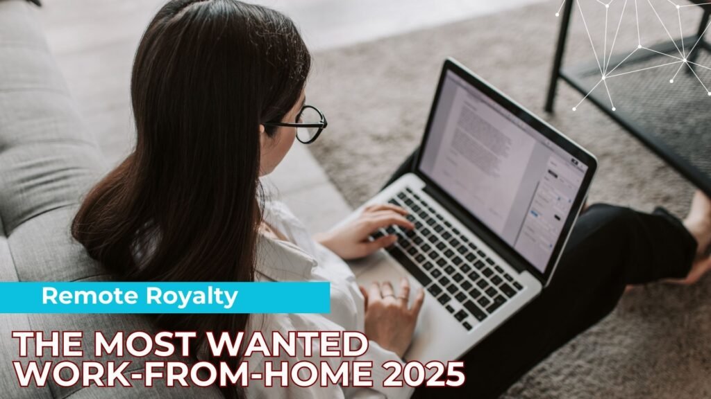 Remote Royalty :The Most Wanted Work-From-Home Jobs of 2025